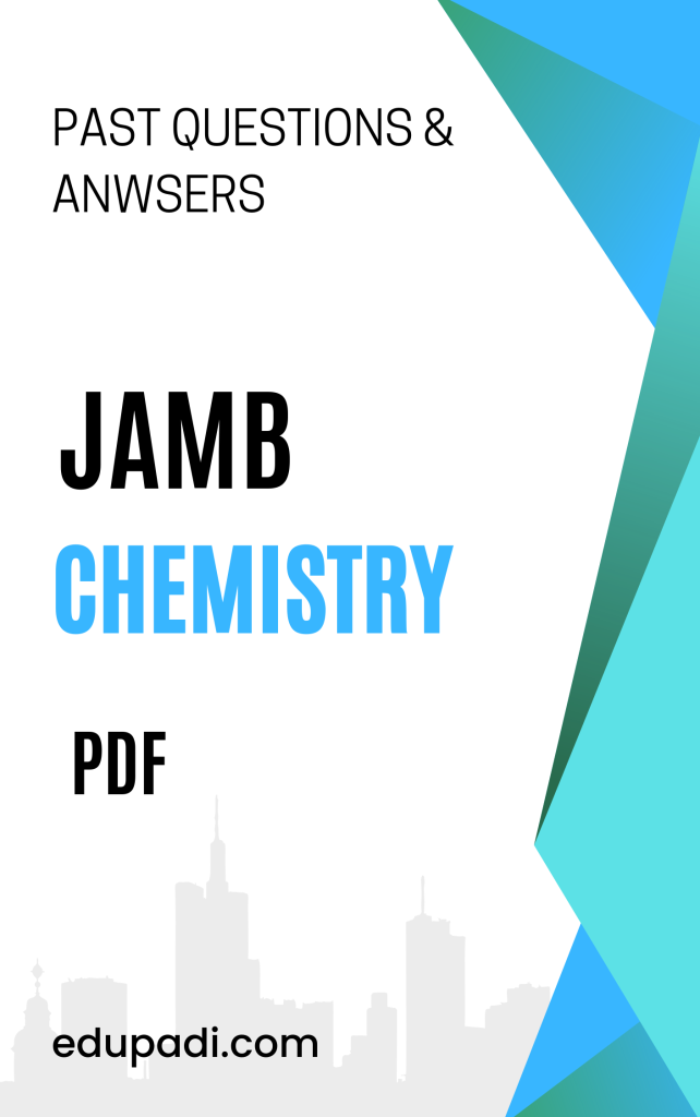 JAMB Chemistry PDF Past Questions and Answers - EduPadi Shop